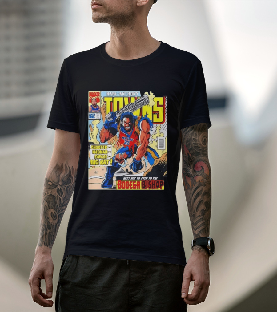 HARL ANTHONY TOWNS Shooter Madman Savage Big Kat Best Not To Step To The Bodega Bishop T-Shirt