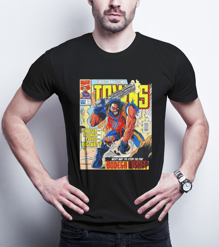 HARL ANTHONY TOWNS Shooter Madman Savage Big Kat Best Not To Step To The Bodega Bishop T-Shirt