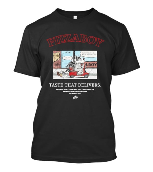 PIZZABOY Taste That Delivers Wolf Delivers Pizza T-Shirt