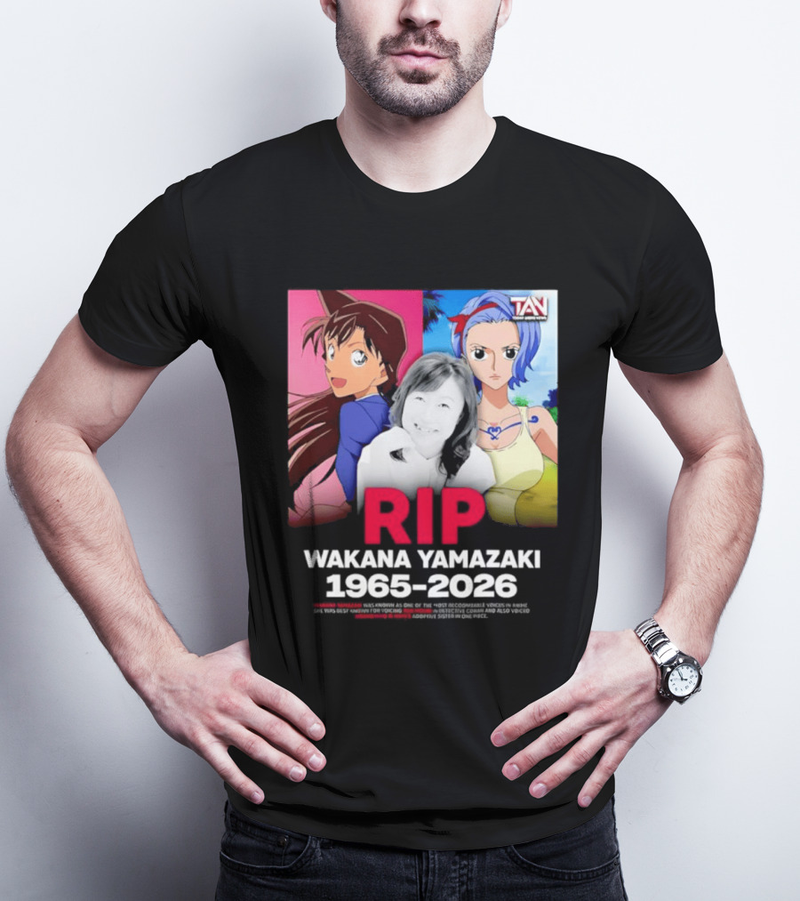 RIP Wakana Yamazaki 1966 2026 Voice Actor Legend Anime Characters T-Shirt
