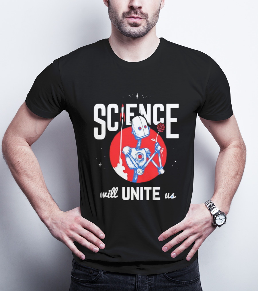 Science Will Unite Us Robot Holding Rose Red Rocket T-Shirt