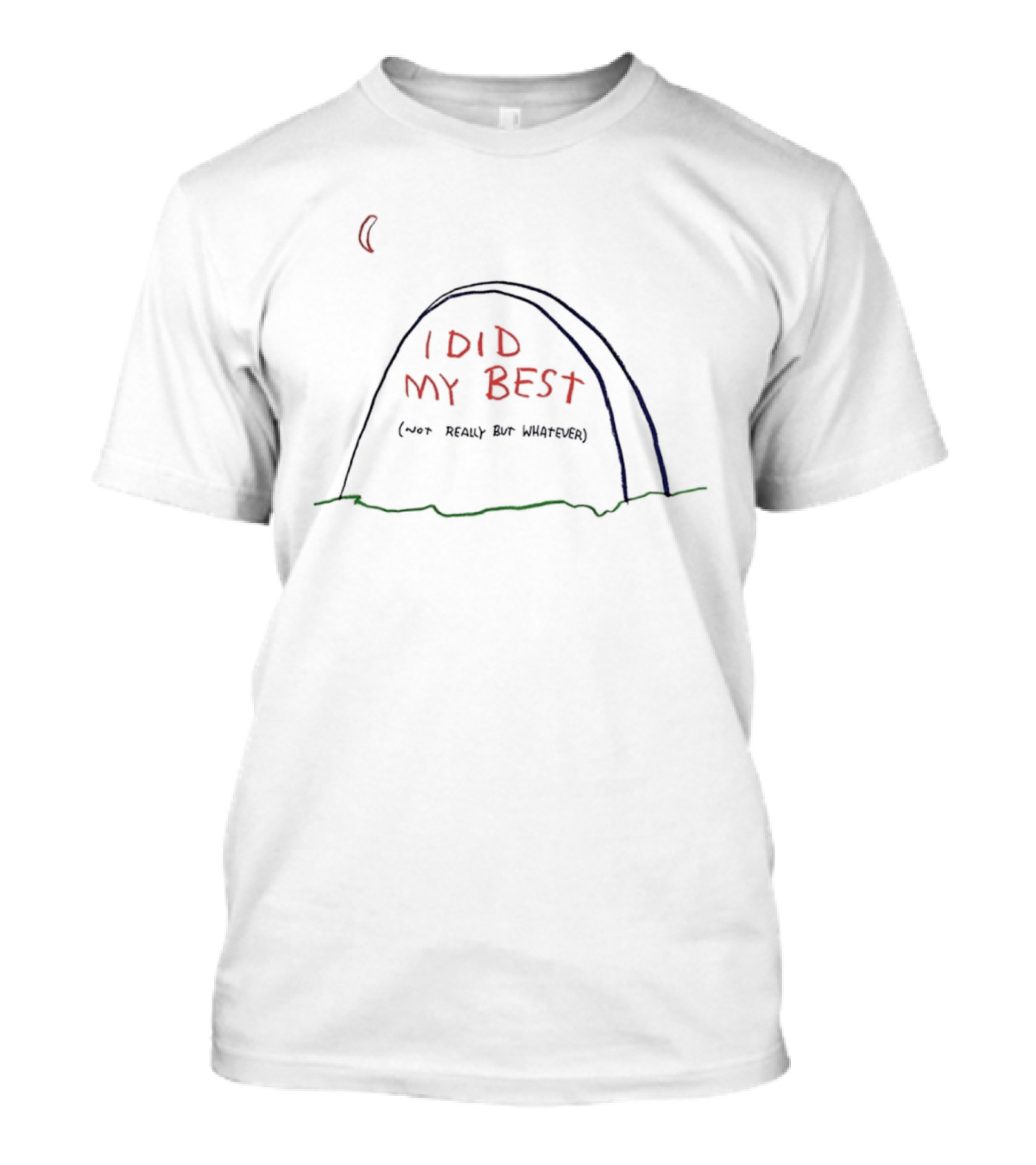 I Did My Best Not Really But Whatever Epitaph Arch RIP T-Shirt