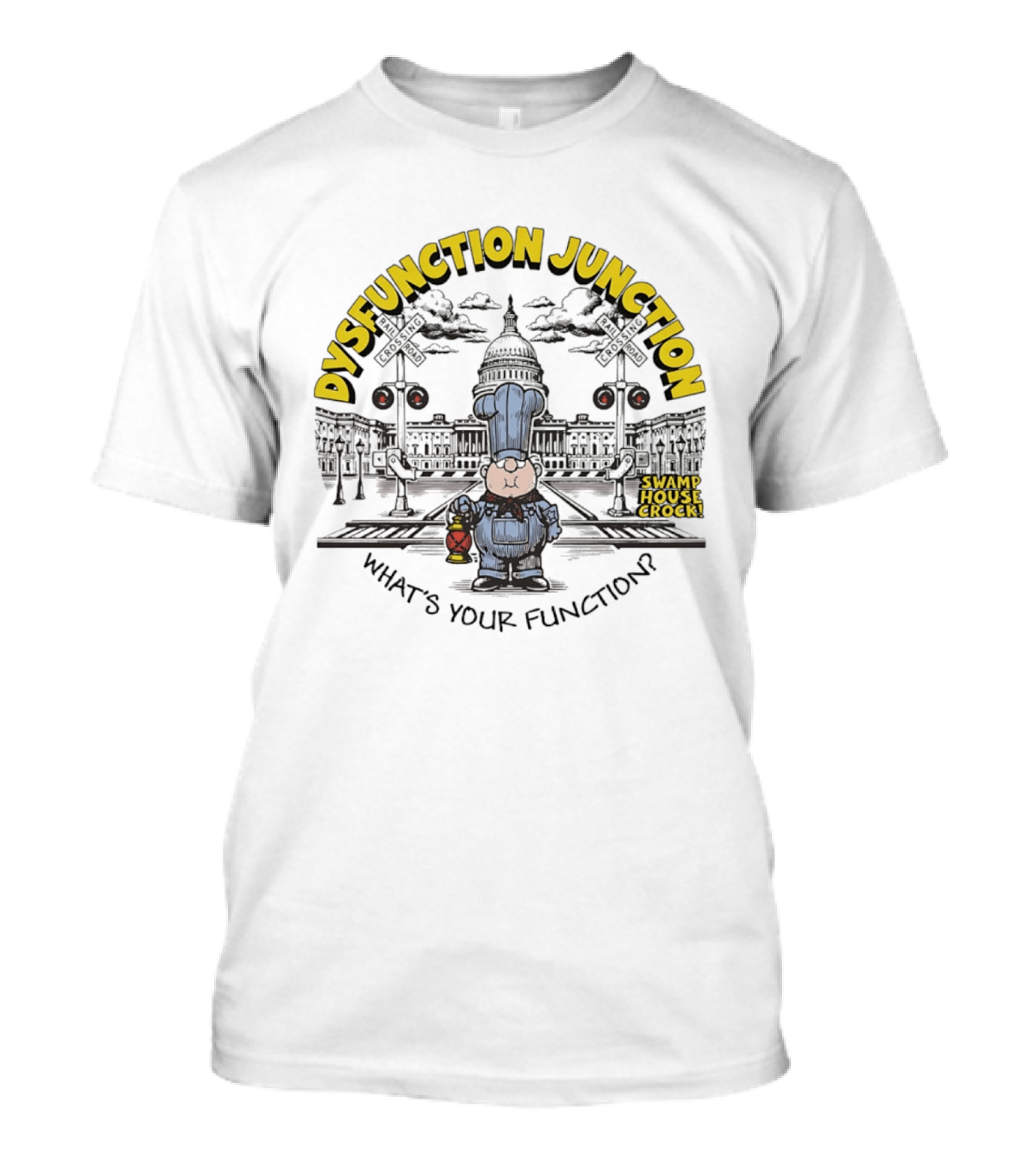 Dysfunction Junction Swamp House Crock What's Your Function T-Shirt