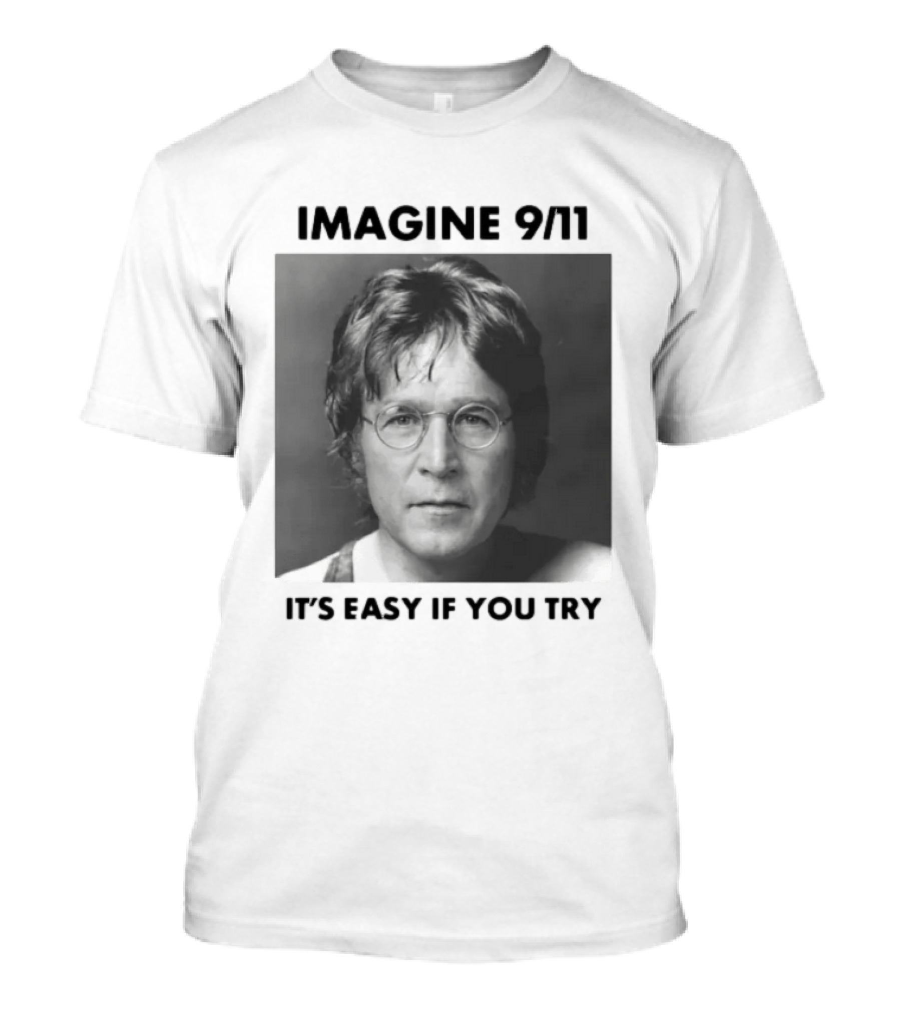Imagine 9-11. It S Easy If You Try Oversized T-Shirt