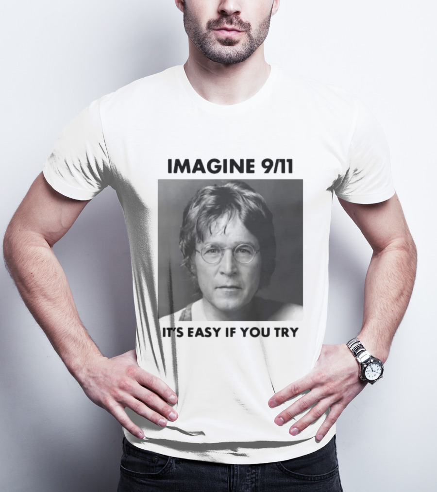 Imagine 9-11. It S Easy If You Try Oversized T-Shirt