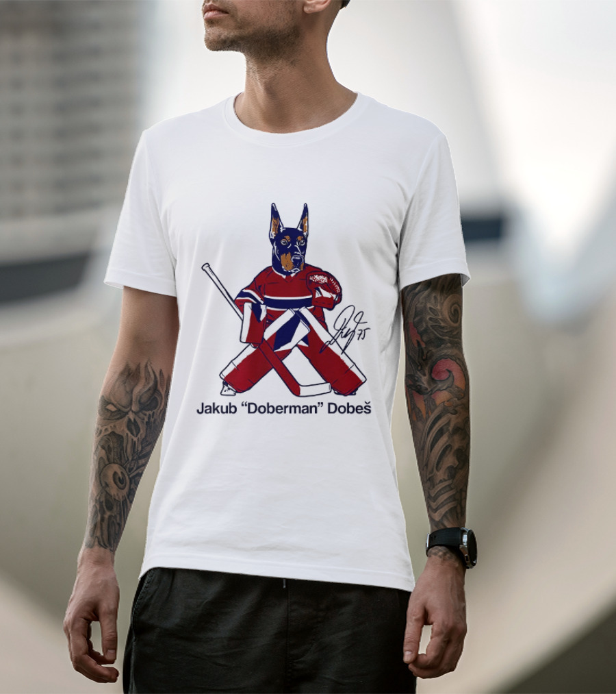 Jakub Doberman Dobes Montreal Canadiens Hockey Player T-Shirt