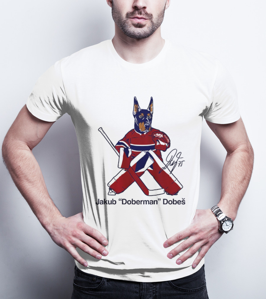 Jakub Doberman Dobes Montreal Canadiens Hockey Player T-Shirt