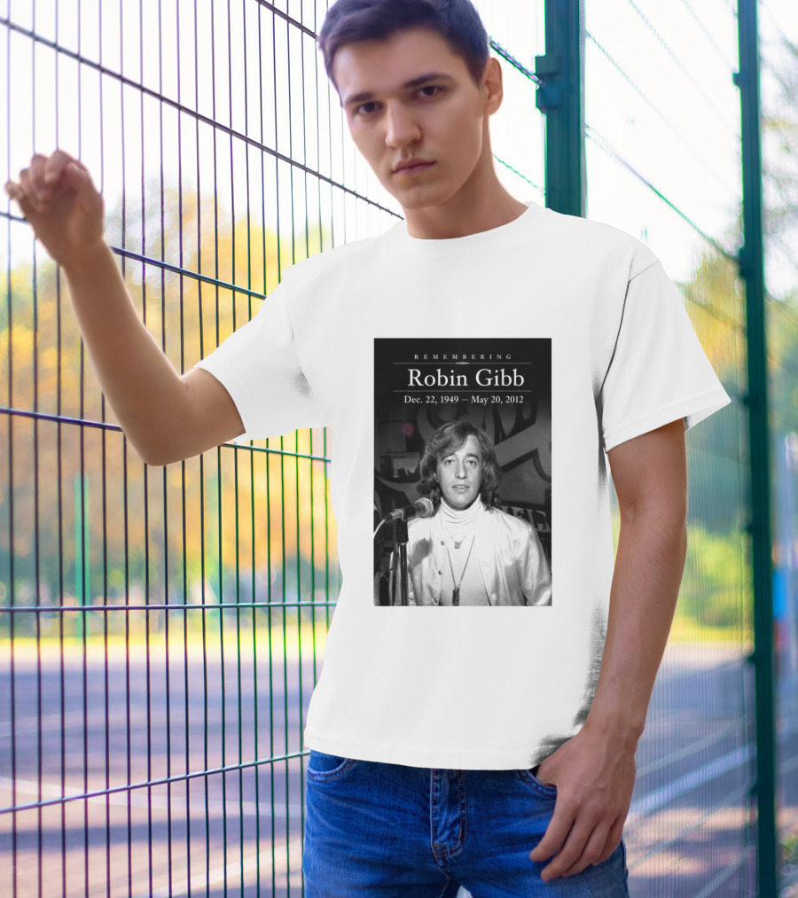 Remembering Robin Gibb Dec 22 1949 May 20 2012 T-Shirt