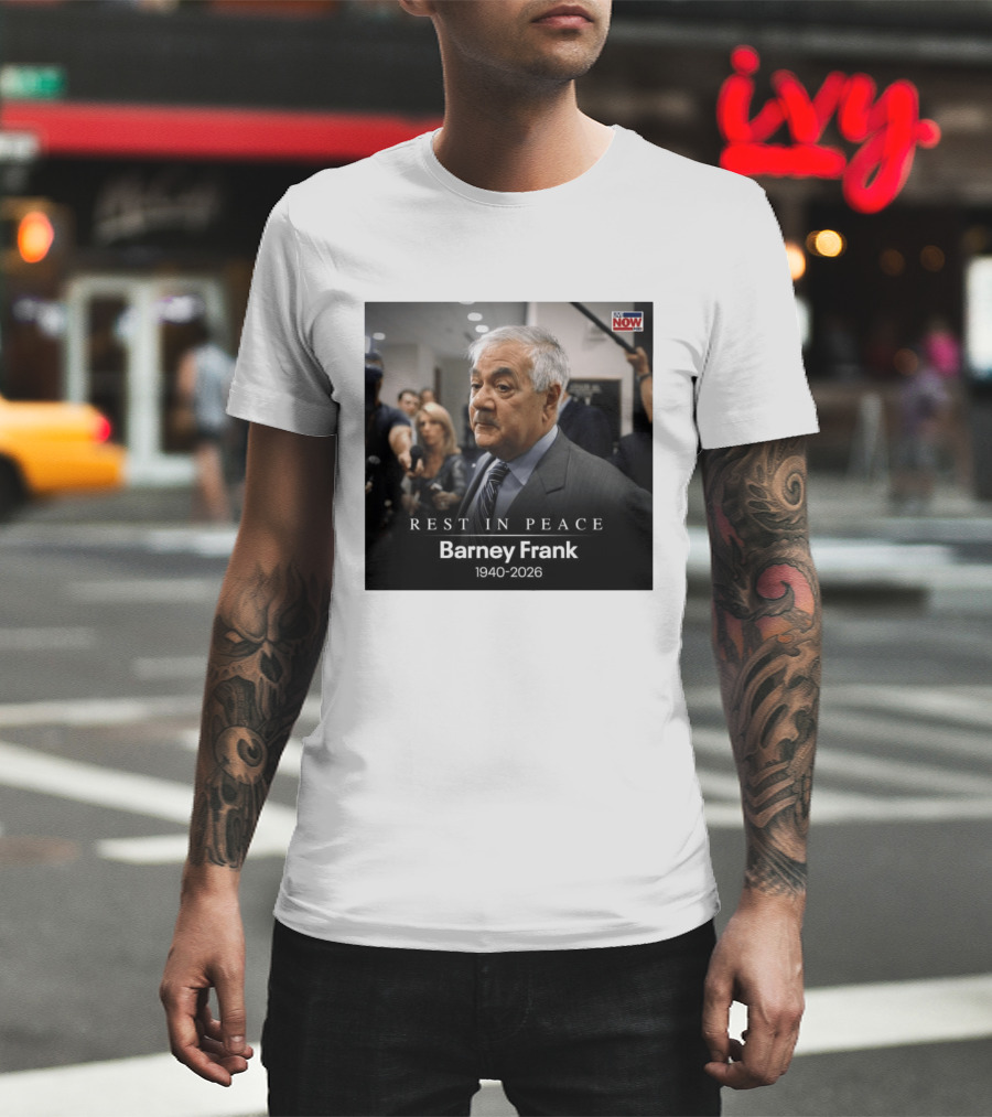 Rest In Peace Barney Frank 1940 2026 Memorial T-Shirt