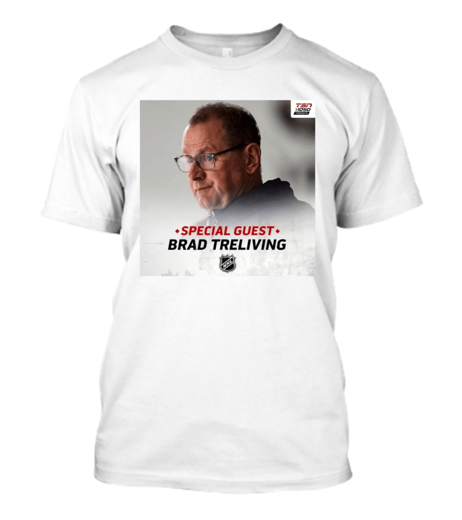 TSN 1050 Special Guest Brad Treliving NHL T-Shirt