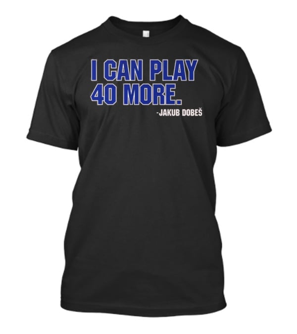 Jakub Dobeš I Can Play 40 More T-Shirt