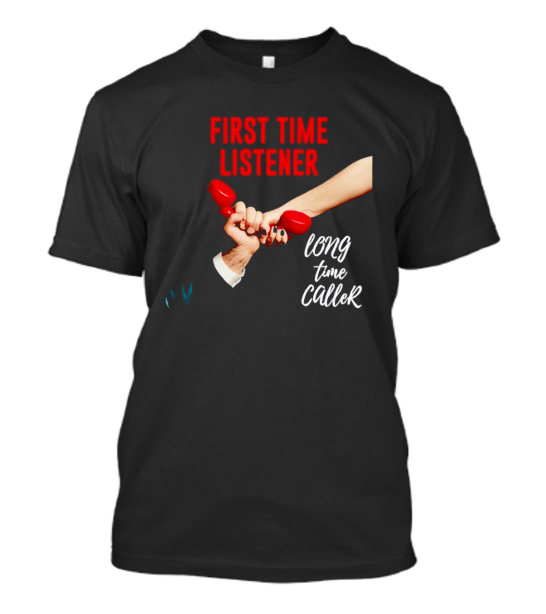 First Time Listener Long Time Caller Retro Phone Humor T-Shirt