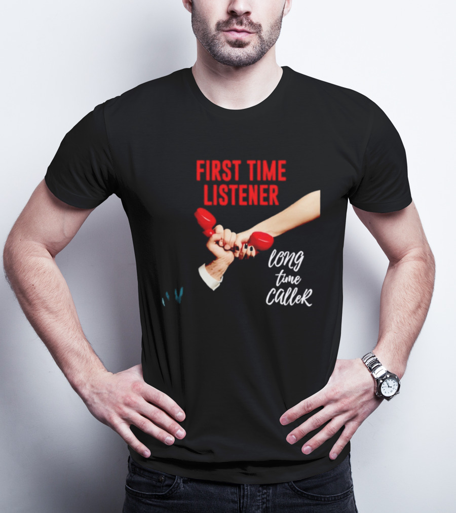 First Time Listener Long Time Caller Retro Phone Humor T-Shirt