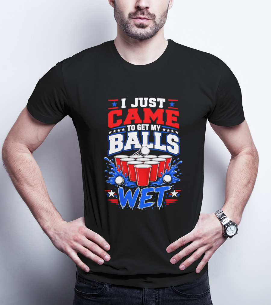 Beer Pong Party I Just Came To Get My Balls Wet Red Blue Cups Splash Stars T-Shirt
