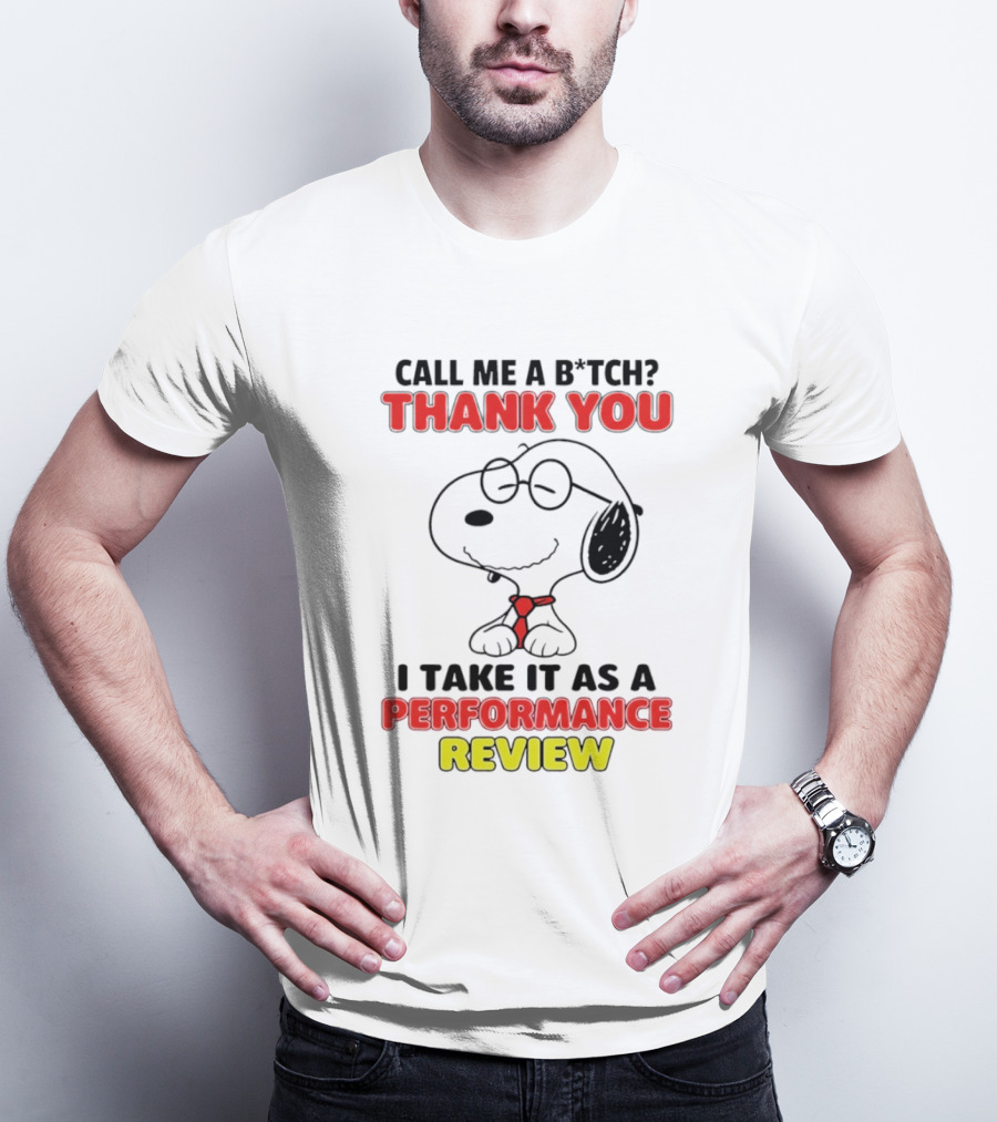 Call Me A B*tch Thank You I Take It As A Performance Review Nurse Snoopy Tie T-Shirt