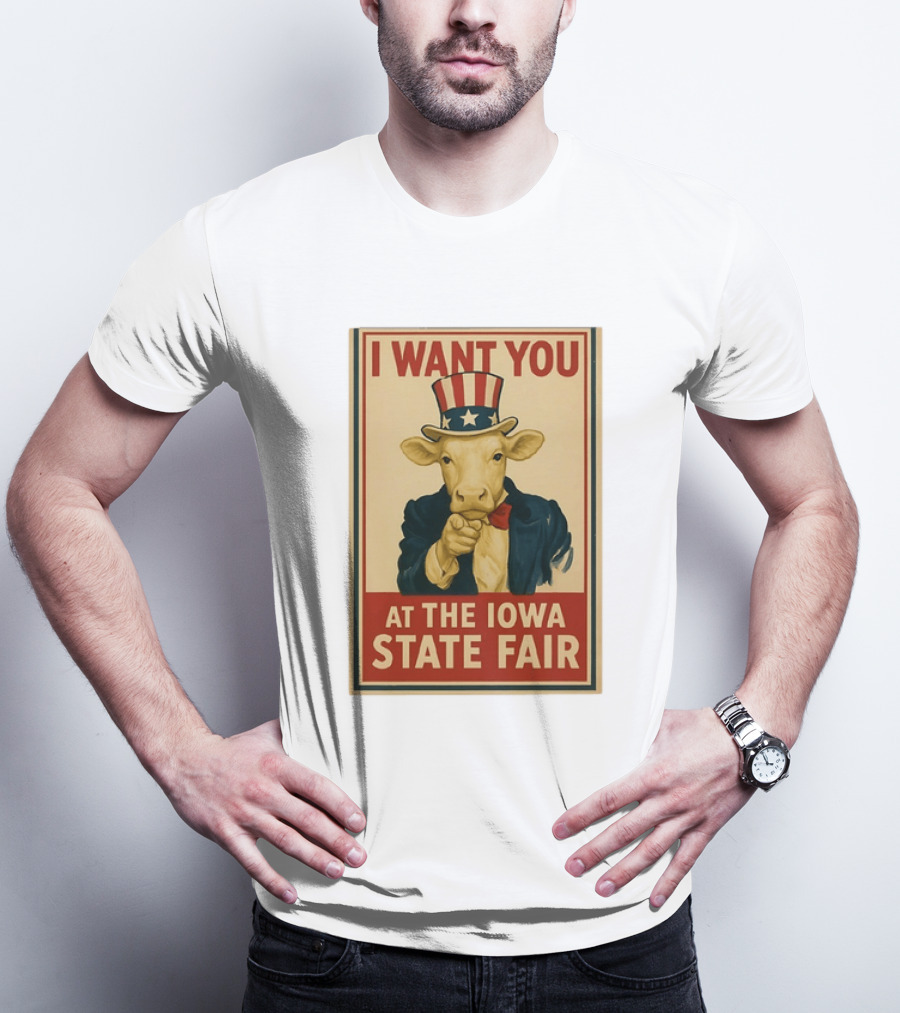 I Want You Cow At The Iowa State Fair Uncle Sam Hat T-Shirt