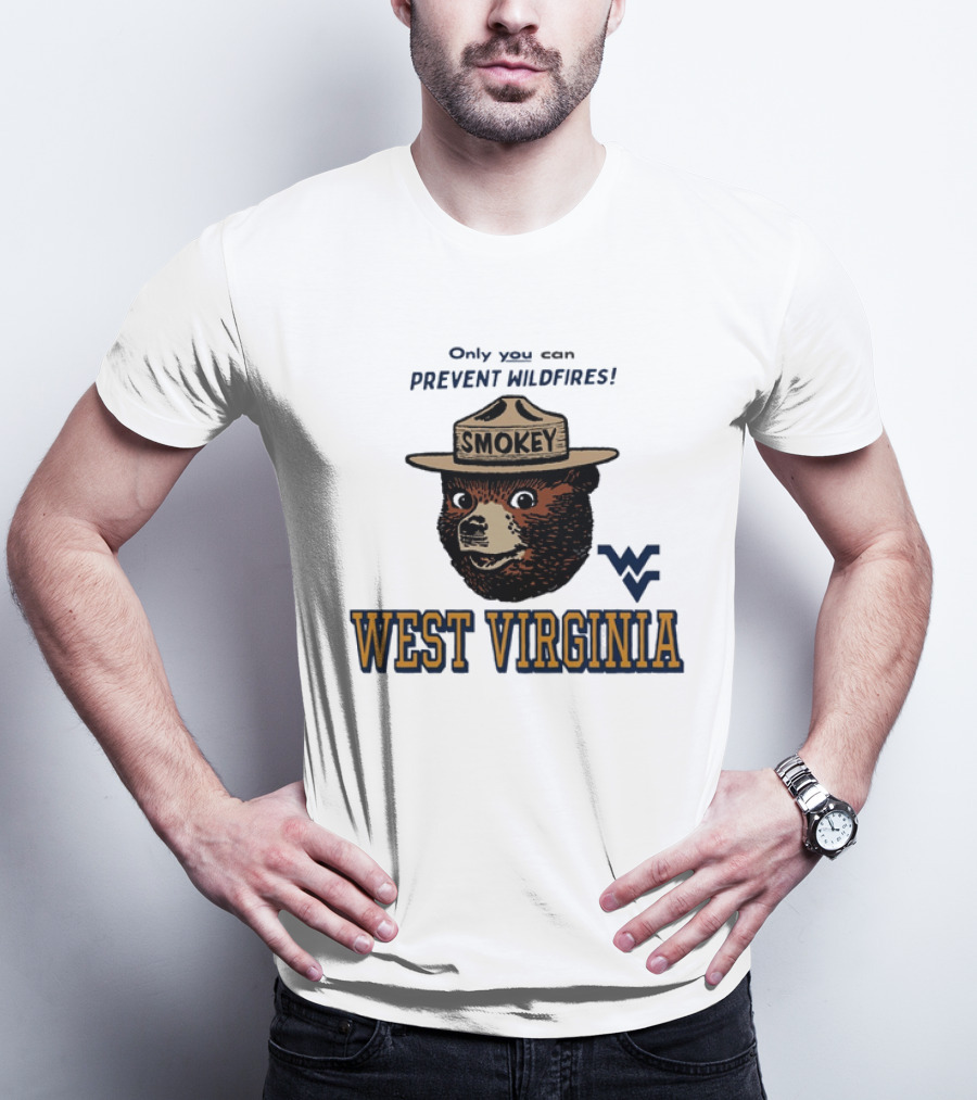 Only You Can Prevent Wildfires Smokey Bear West Virginia Campus WV T-Shirt