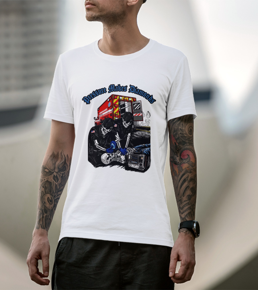 Pressure Makes Diamonds Skeleton Paramedics Ambulance Scene T-Shirt