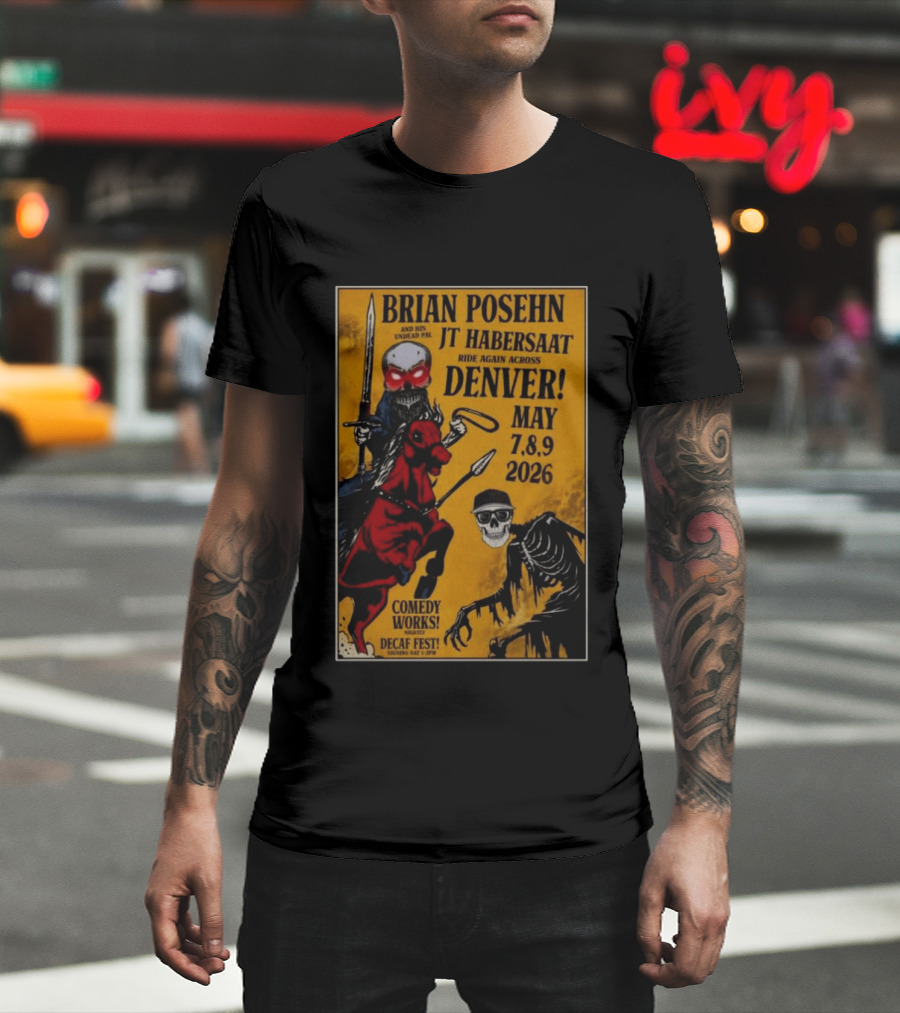Brian Posehn JT Habersaat Ride Again Across Denver May 7 8 9 2026 Comedy Works Decaf Fest Saging Set 3 JP44 T-Shirt