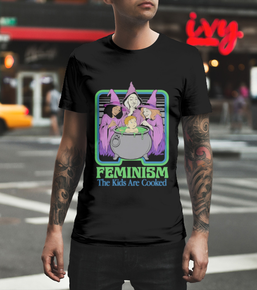 Feminism The Kids Are Cooked Witches Cauldron Scene T-Shirt