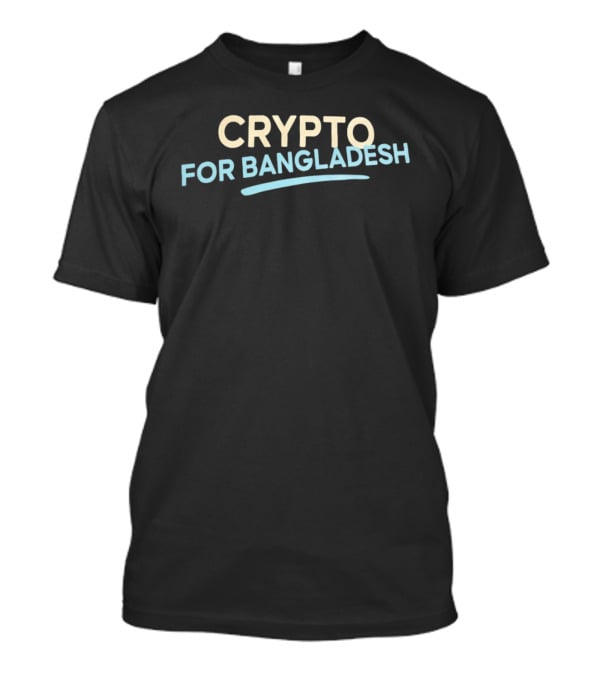 Crypto For Bangladesh Awareness T-Shirt