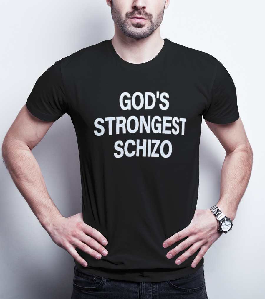 God's Strongest Schizo T-Shirt