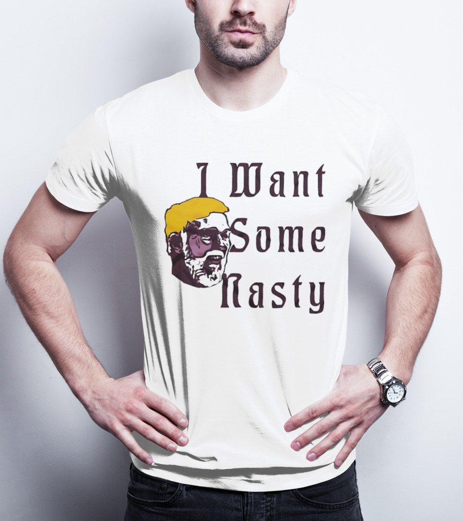 I Want Some Nasty Big Head Old Man T-Shirt