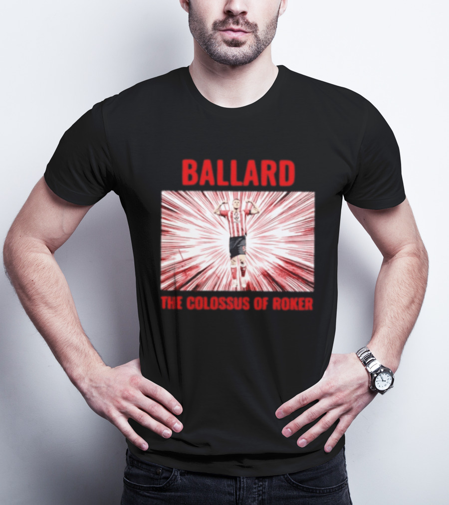 Ballard The Colossus Of Roker Sunderland Football Club T-Shirt