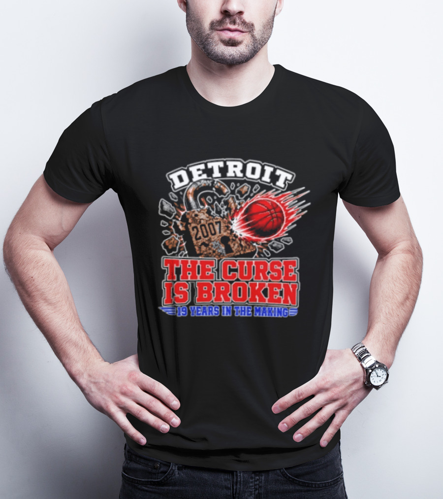 Detroit Pistons The Curse Is Broken 19 Years In The Making 2007 T-Shirt