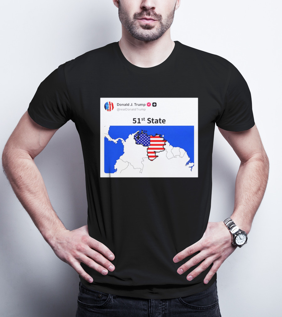 Donald J. Trump 51st State Map With American Flag On Venezuela T-Shirt