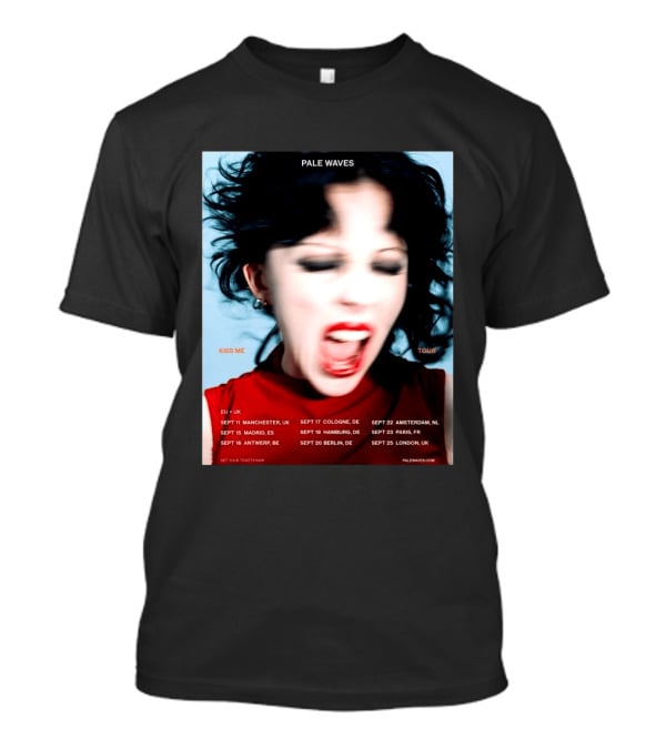 Pale Waves Kiss Me Tour 2026 EU UK Dates September Manchester Madrid Antwerp Cologne Hamburg Berlin Amsterdam Paris London T-Shirt