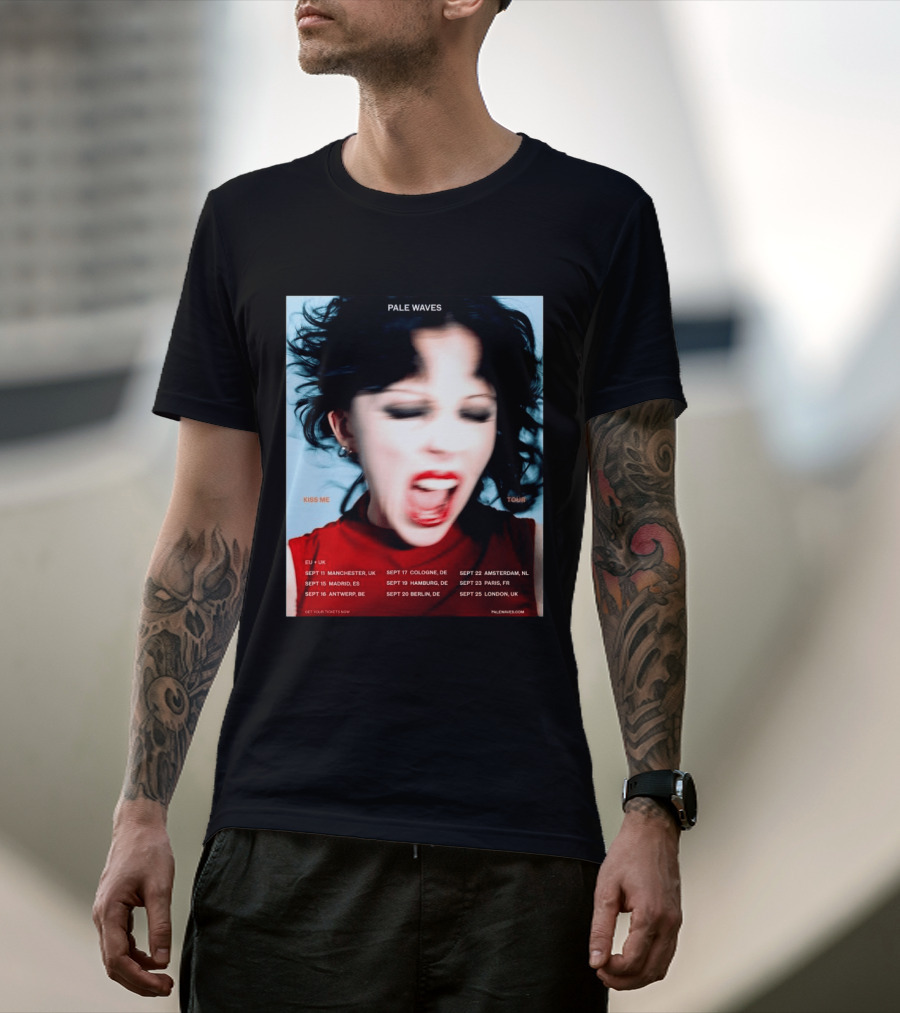 Pale Waves Kiss Me Tour 2026 EU UK Dates September Manchester Madrid Antwerp Cologne Hamburg Berlin Amsterdam Paris London T-Shirt