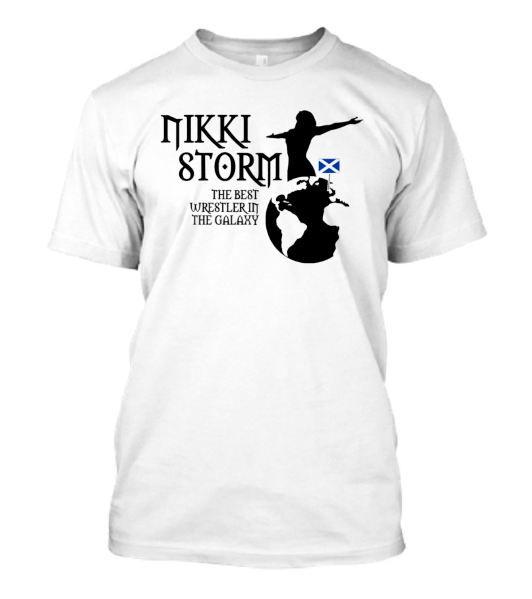 Nikki Storm The Best Wrestler In The Galaxy Scotland Planet Storm T-Shirt