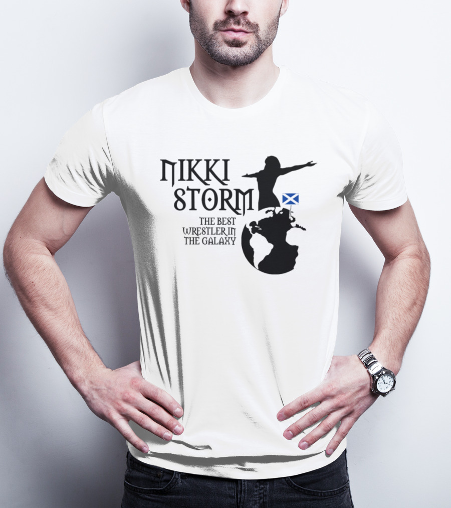 Nikki Storm The Best Wrestler In The Galaxy Scotland Planet Storm T-Shirt