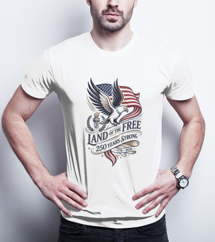 Land Of The Free 250 Years Strong Eagle And Flag T-Shirt