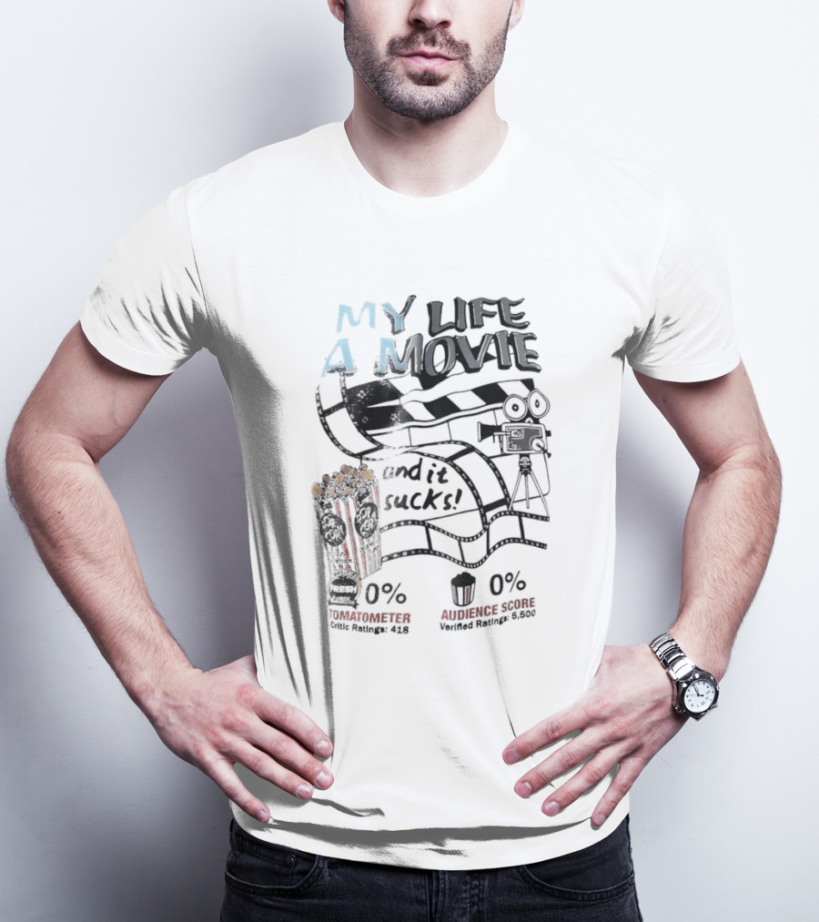 My Life A Movie And It Sucks Rotten Audience Popcorn 0% T-Shirt