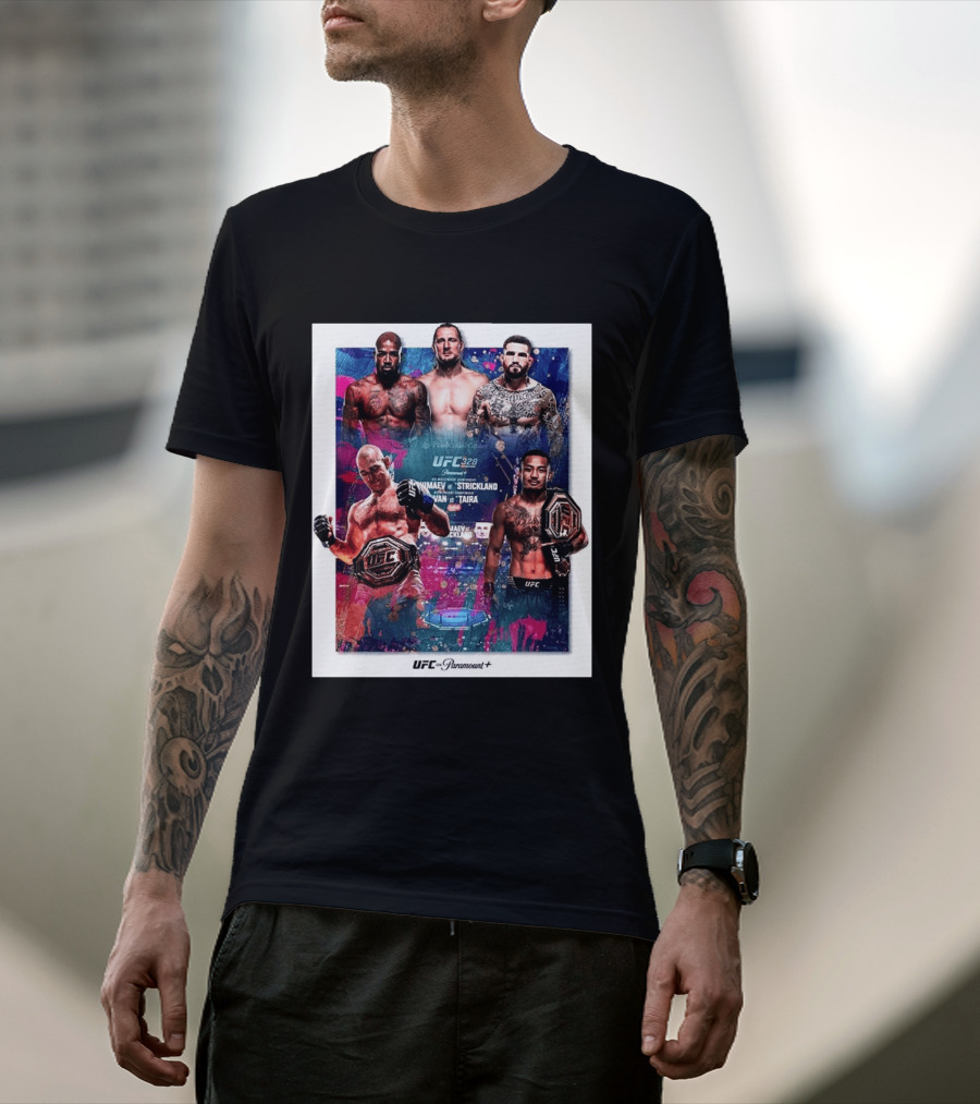 UFC 328 Khamzat Chimaev Vs Sean Strickland Joshua Van Vs Tatsuro Taira May 9 2026 Event UFC X Paramount Plus T-Shirt