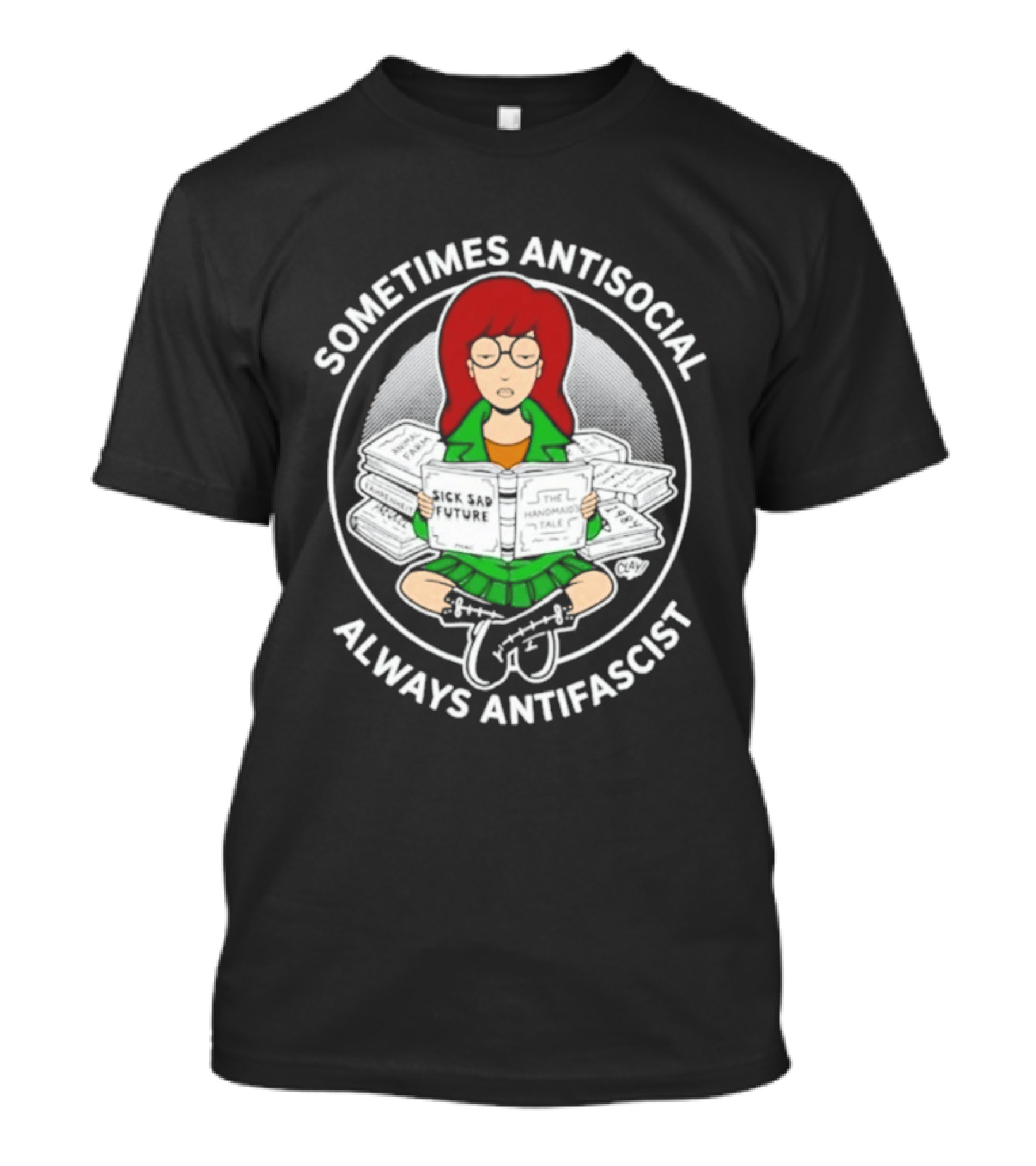 Sometimes Antisocial Always Antifascist Daria Morgendorffer Sitting With Books T-Shirt