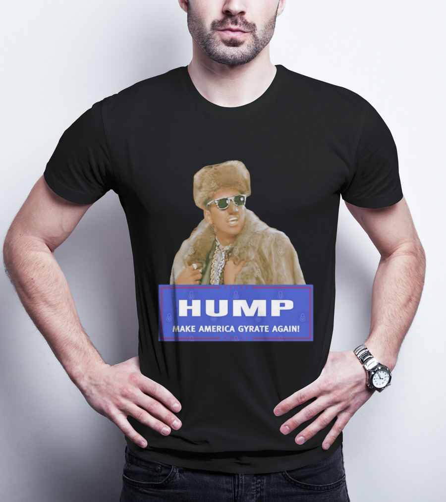 Hump Make America Gyrate Again Fur Coat Sunglasses Fashion T-Shirt