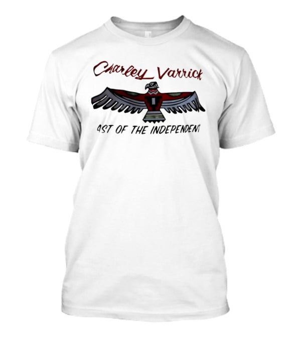 Charley Varrick Thunderbird Ast Of The Independen T-Shirt