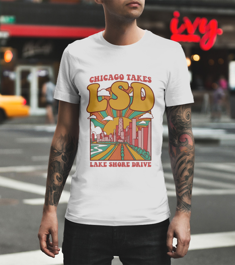 Chicago Takes LSD Lake Shore Drive City Skyline T-Shirt
