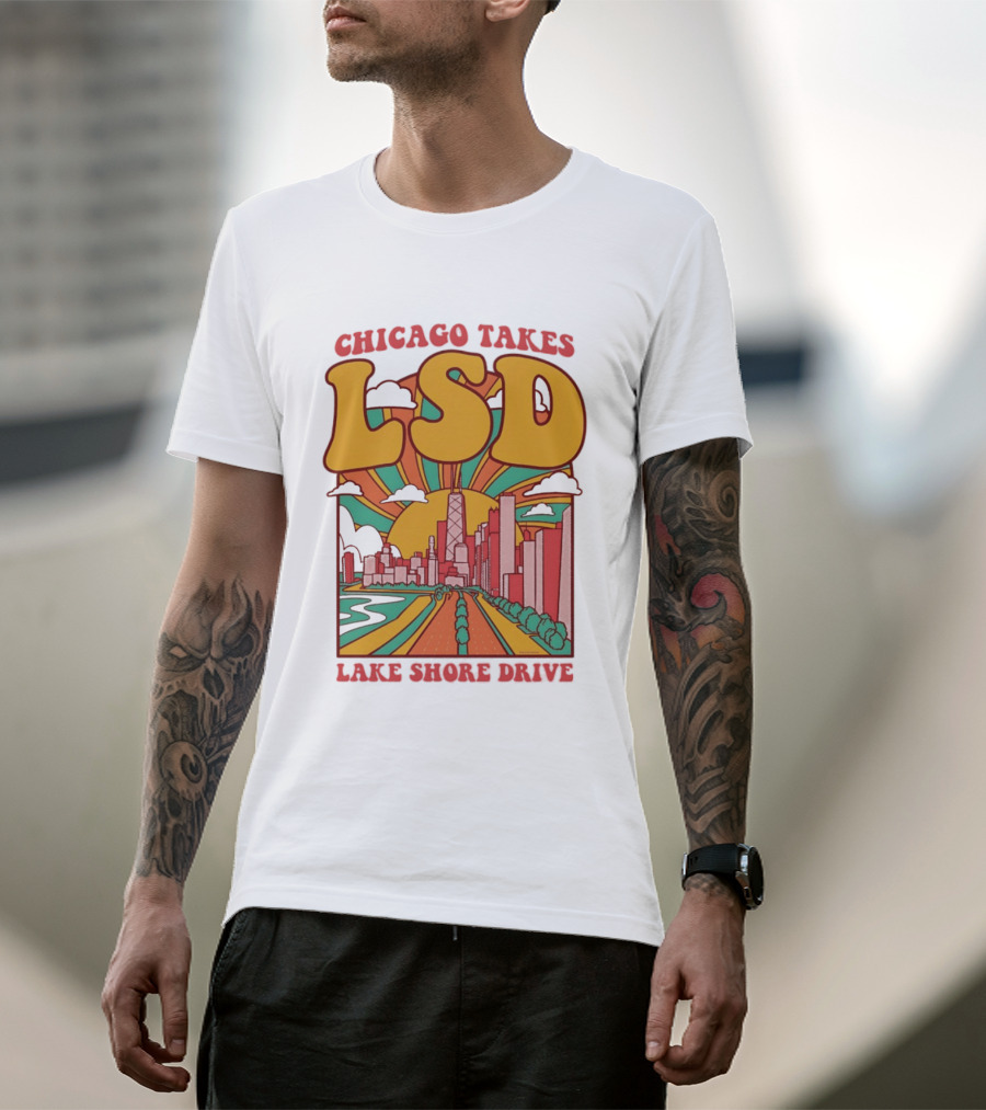 Chicago Takes LSD Lake Shore Drive City Skyline T-Shirt