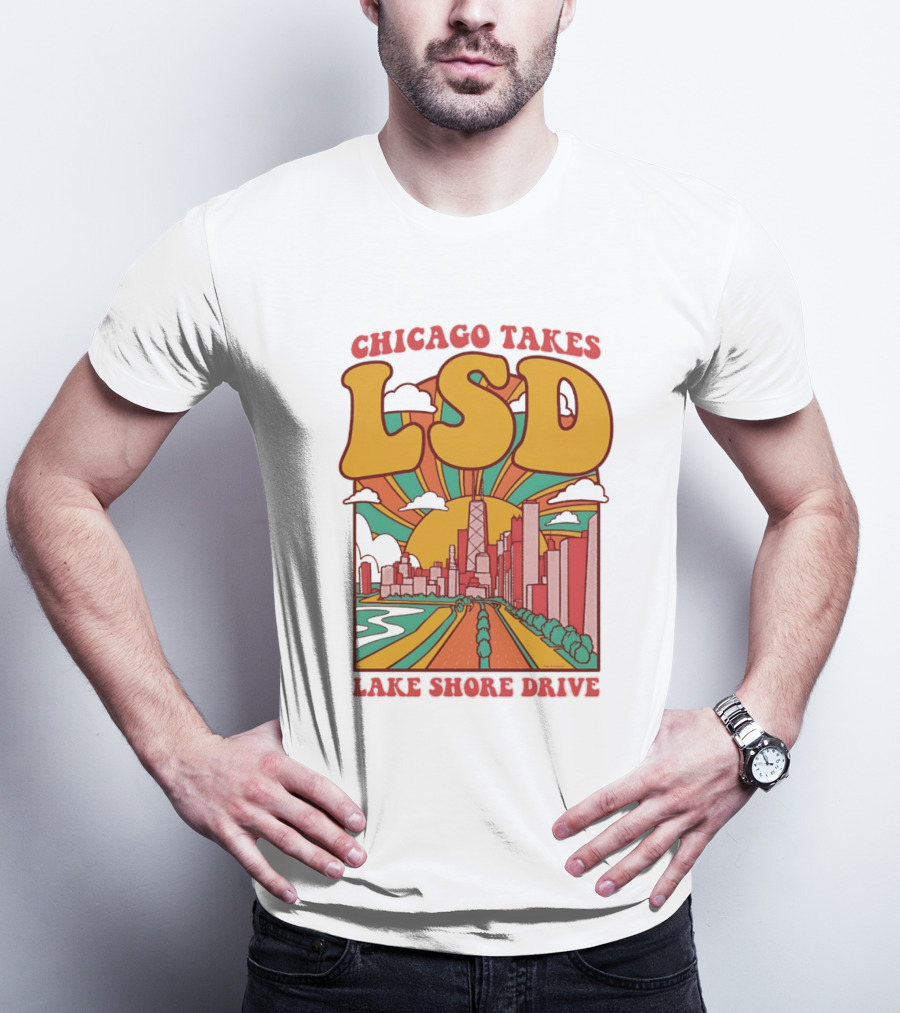 Chicago Takes LSD Lake Shore Drive City Skyline T-Shirt