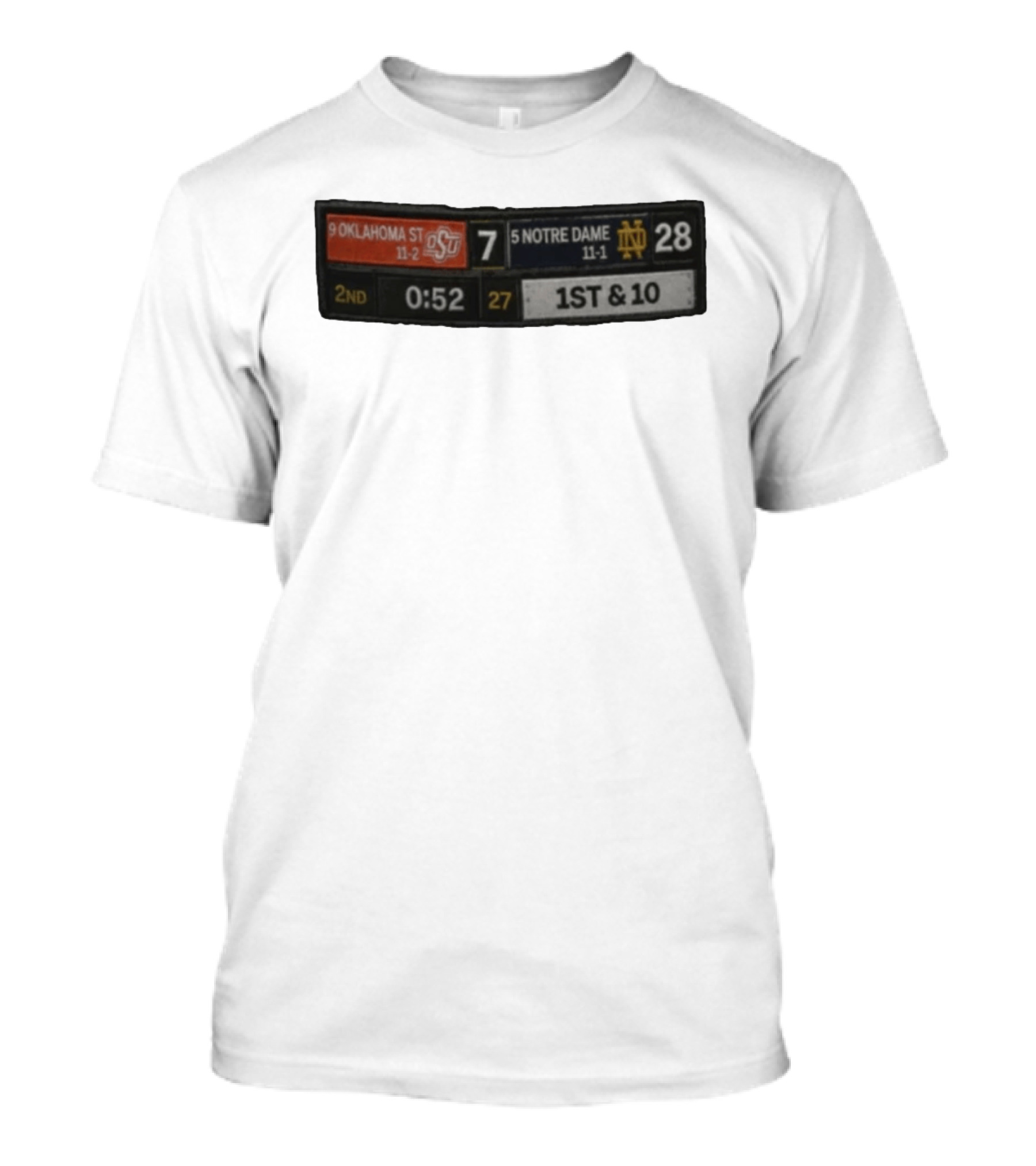 9 Oklahoma State 7 Vs 5 Notre Dame 28 Scoreboard 2nd Quarter 0:52 1st & 10 T-Shirt