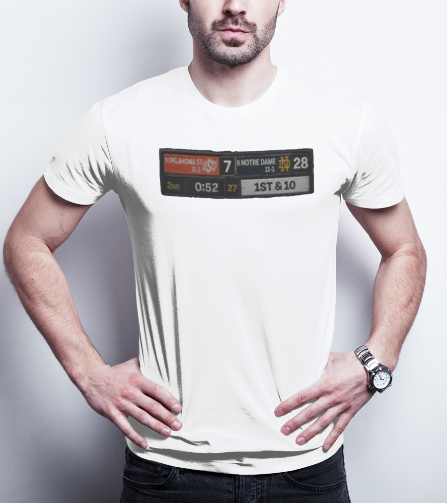 9 Oklahoma State 7 Vs 5 Notre Dame 28 Scoreboard 2nd Quarter 0:52 1st & 10 T-Shirt