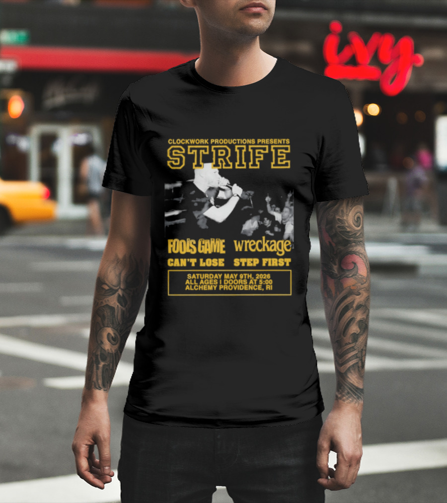 Work Productions Present Strife Fools Game Wreckage Can't Lose Step First T-Shirt