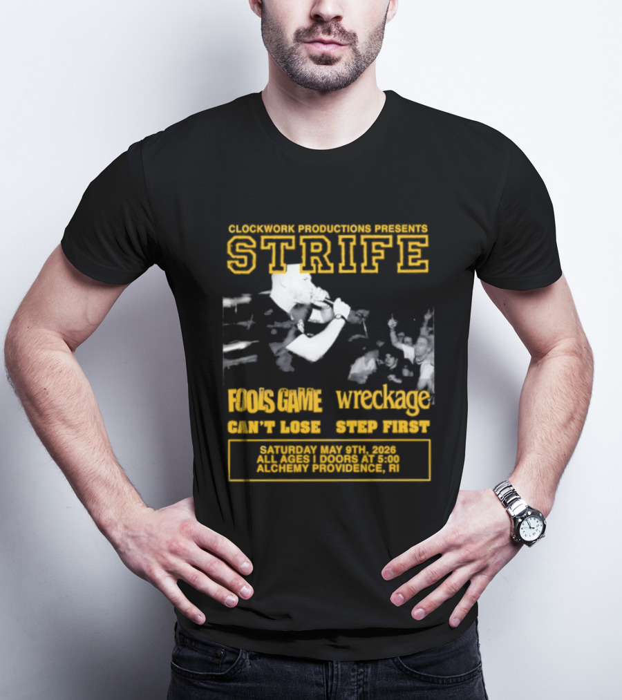 Work Productions Present Strife Fools Game Wreckage Can't Lose Step First T-Shirt