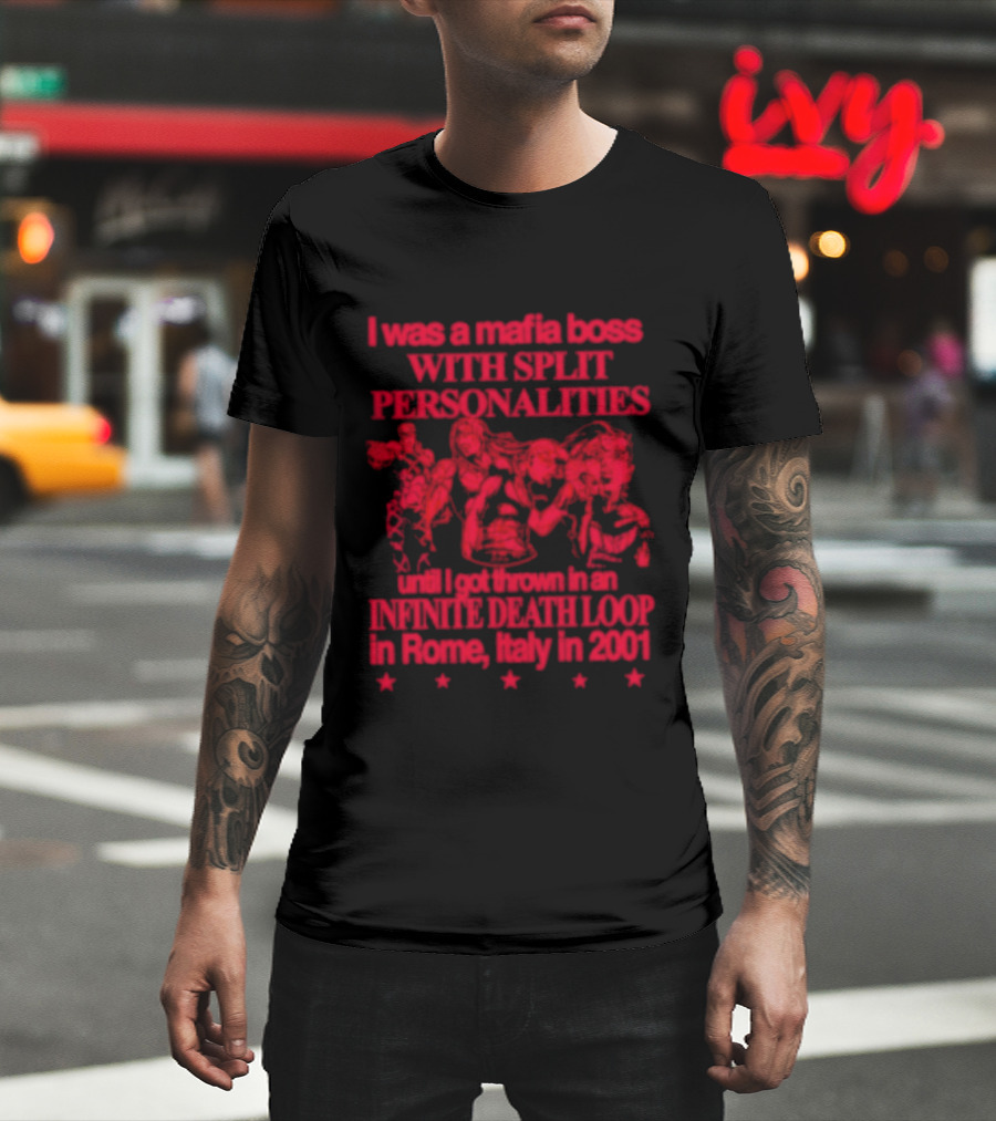 I Was A Mafia Boss With Split Personalities Purple Death Loop Rome Italy 2001 T-Shirt