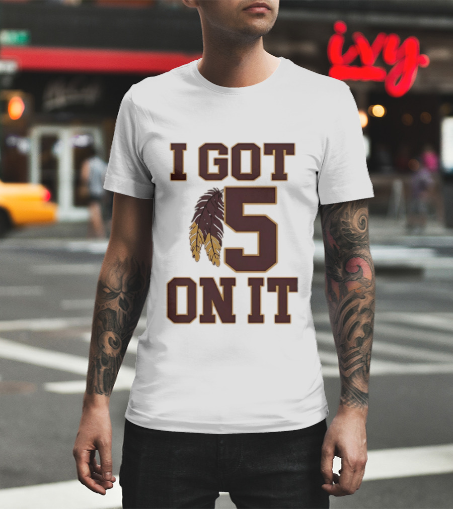 Jayden Daniels Washington Commanders I Got 5 On It Football Feathers T-Shirt