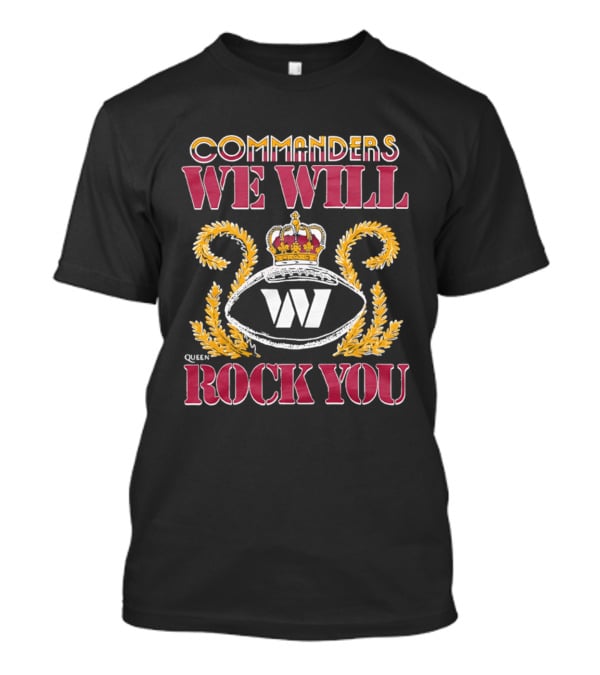 Washington Commanders Queen We Will Rock You W Emblem Crown 2026 T-Shirt